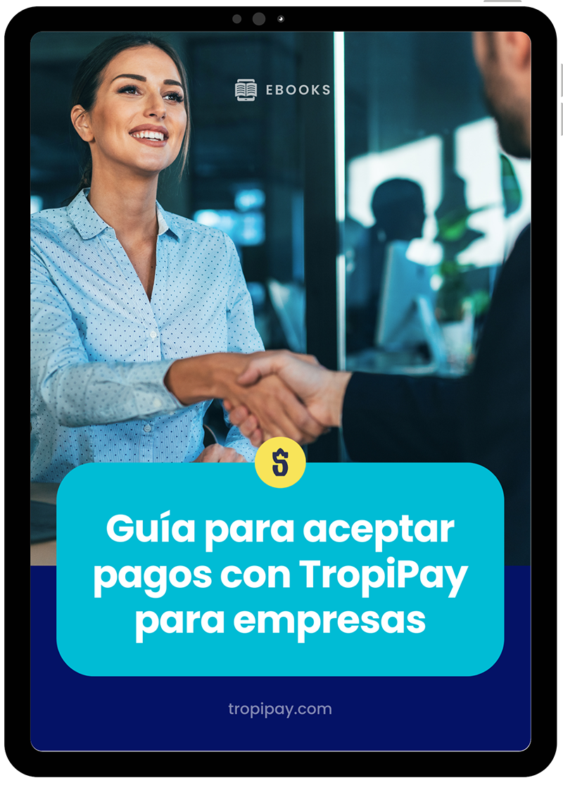 Guía para aceptar pagos con TropiPay - TropiPay Blog